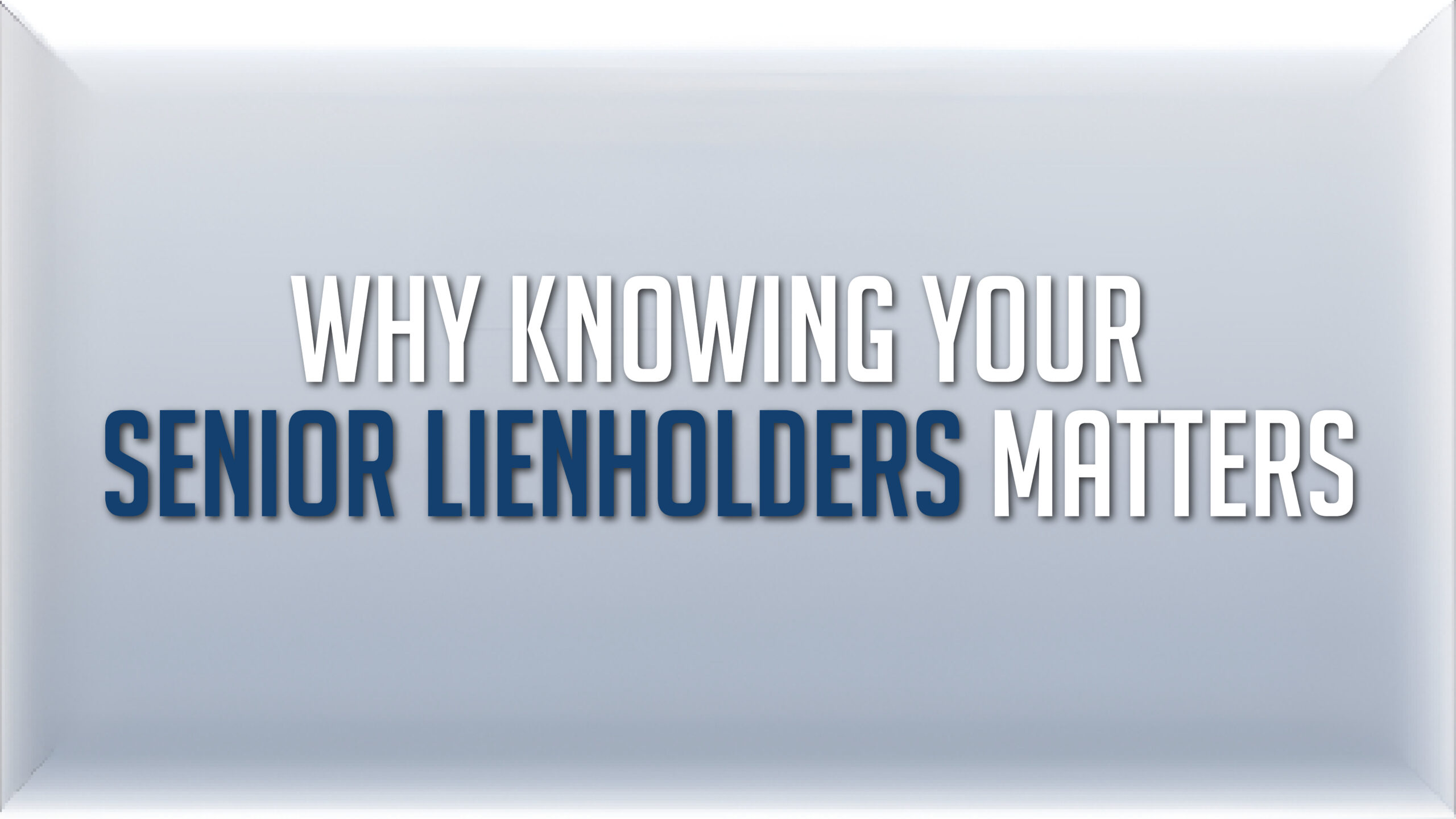 A Cautionary Tale in Foreclosure: Why Knowing Your Senior Lienholder ...